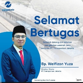 Welfizon Yuza Ditunjuk Sebagai Dirut Baru Transjakarta